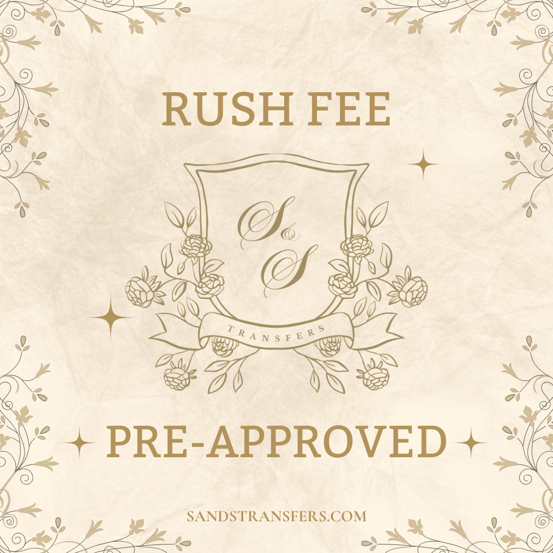 Rush Order Fee – S & S Transfers